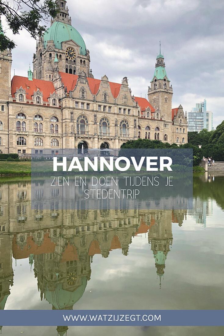 Wat te doen in Hannover: 9 tips voor stedentrip Hannover | WAT ZIJ ZEGT